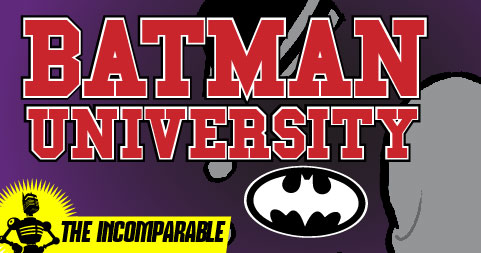 "Gotham" - Batman University #19 - The Incomparable