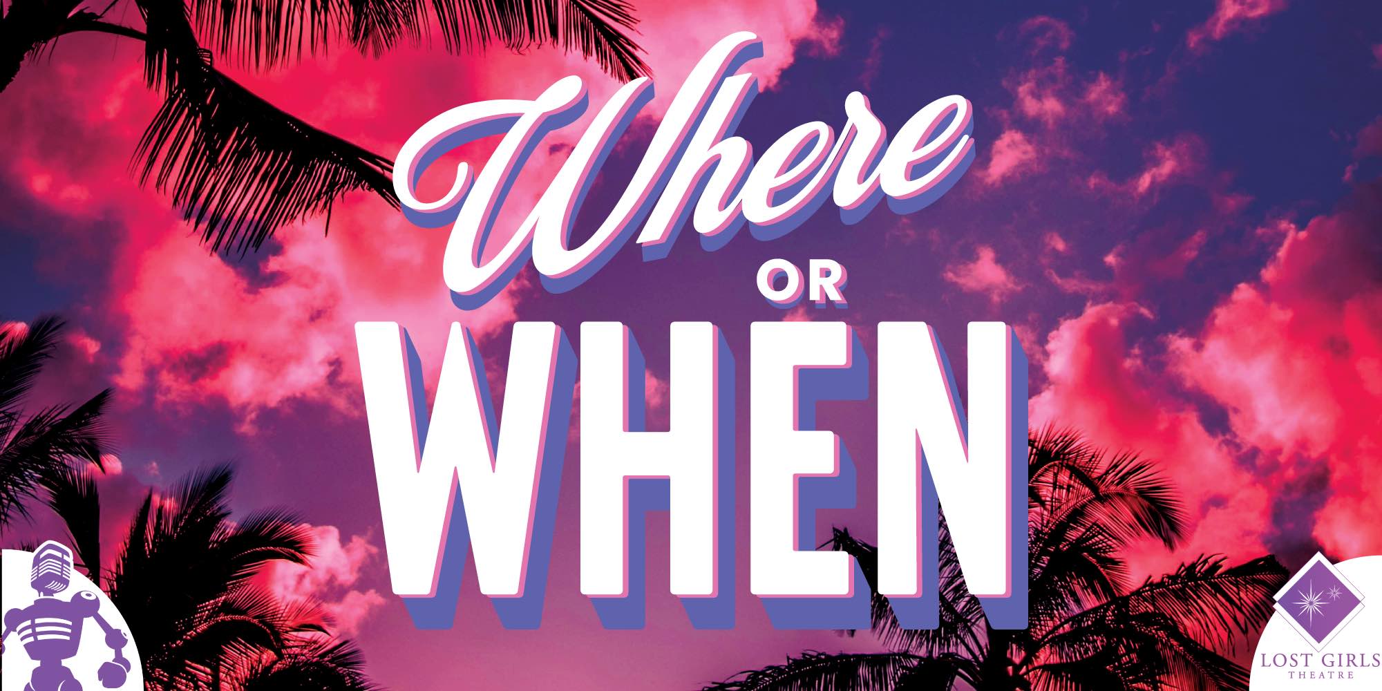 Where or When - a podcast from The Incomparable